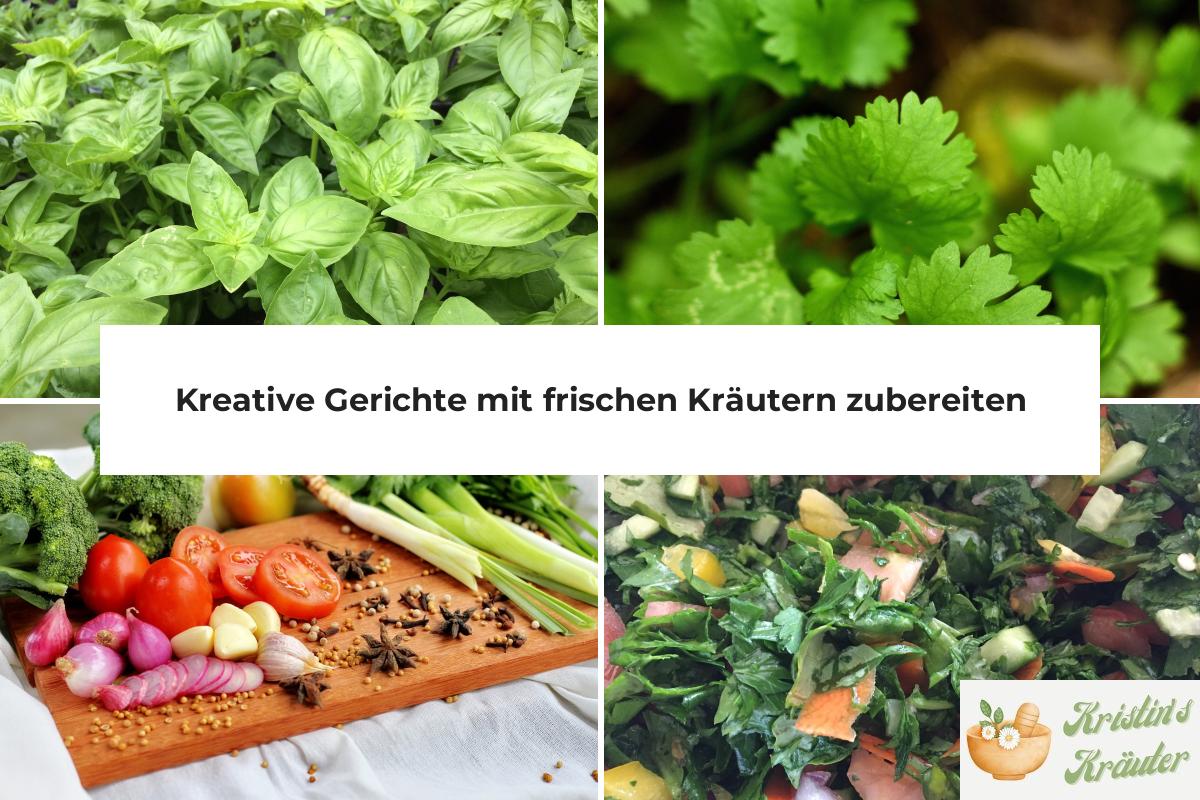 Kreative Gerichte mit frischen Kräutern zubereiten | Kristin's Kräuter